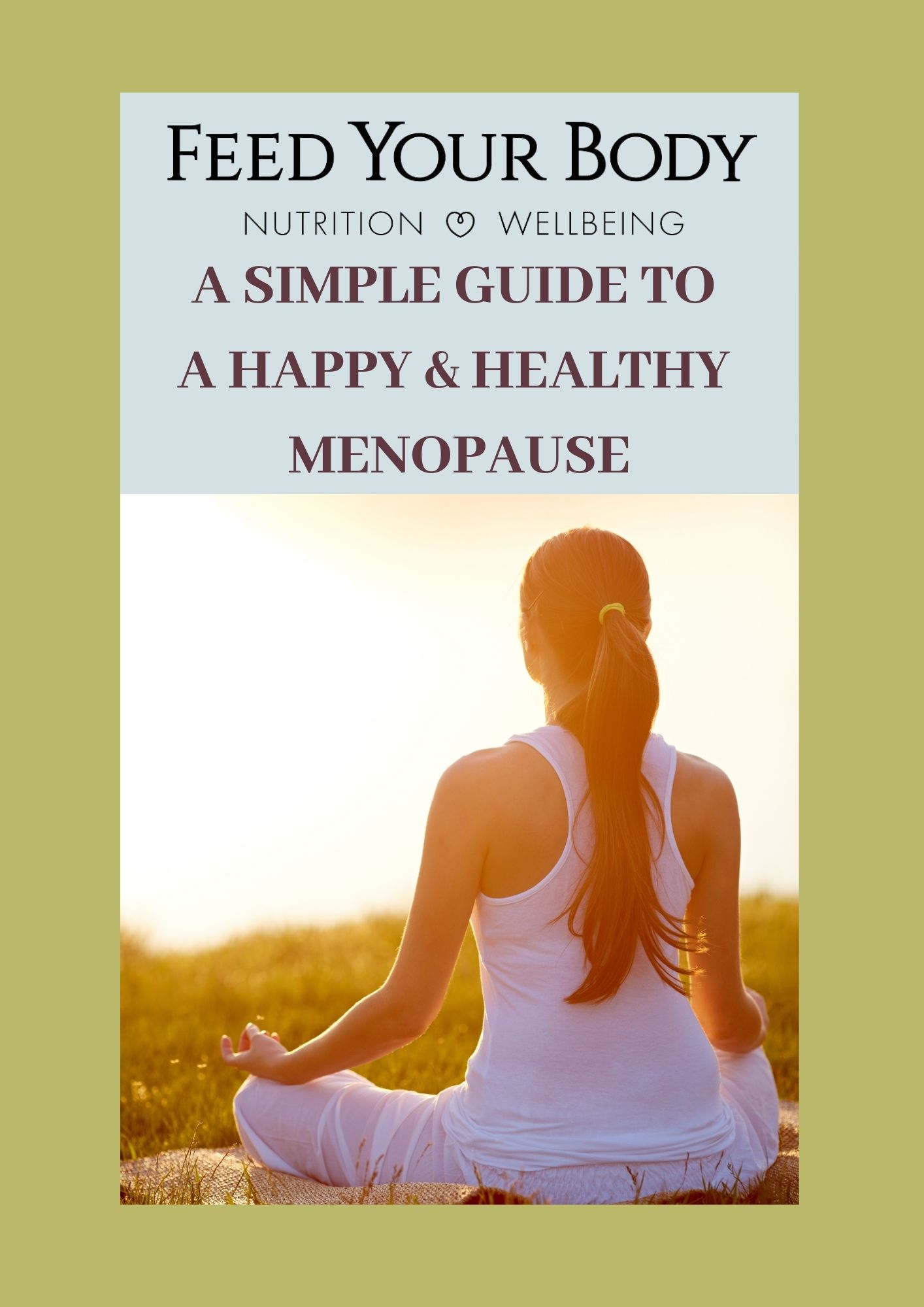 A simple guide to a happy & healthy menopause